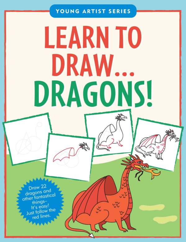 Learn to Draw …. Dragons Young Artists Series – Imagine If